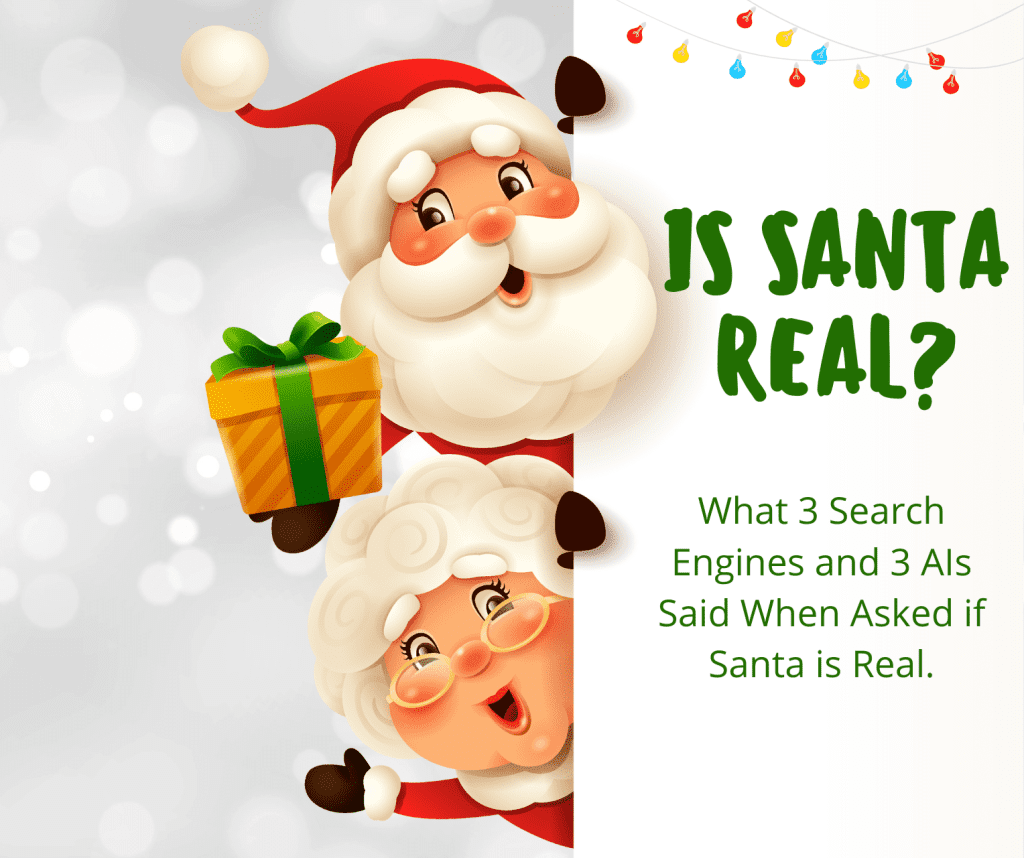 Is Santa Real? Here's What 3 Search Engines and 3 AIs Say - Bill Hartzer